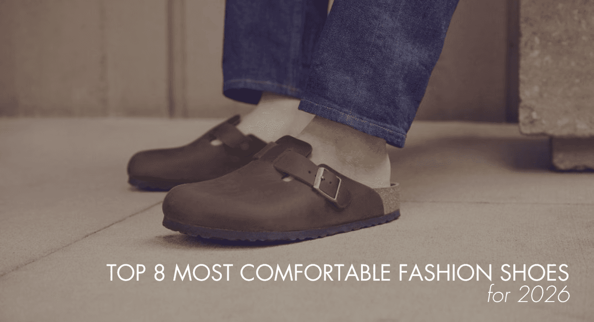 Top 8 Most Comfortable Fashion Shoes for 2026 | Lucky Feet Shoes ...